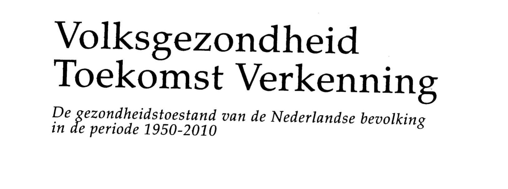 RIVM: VTV 1993, De gezondheidstoestand van de Nederlandse bevolking in ...